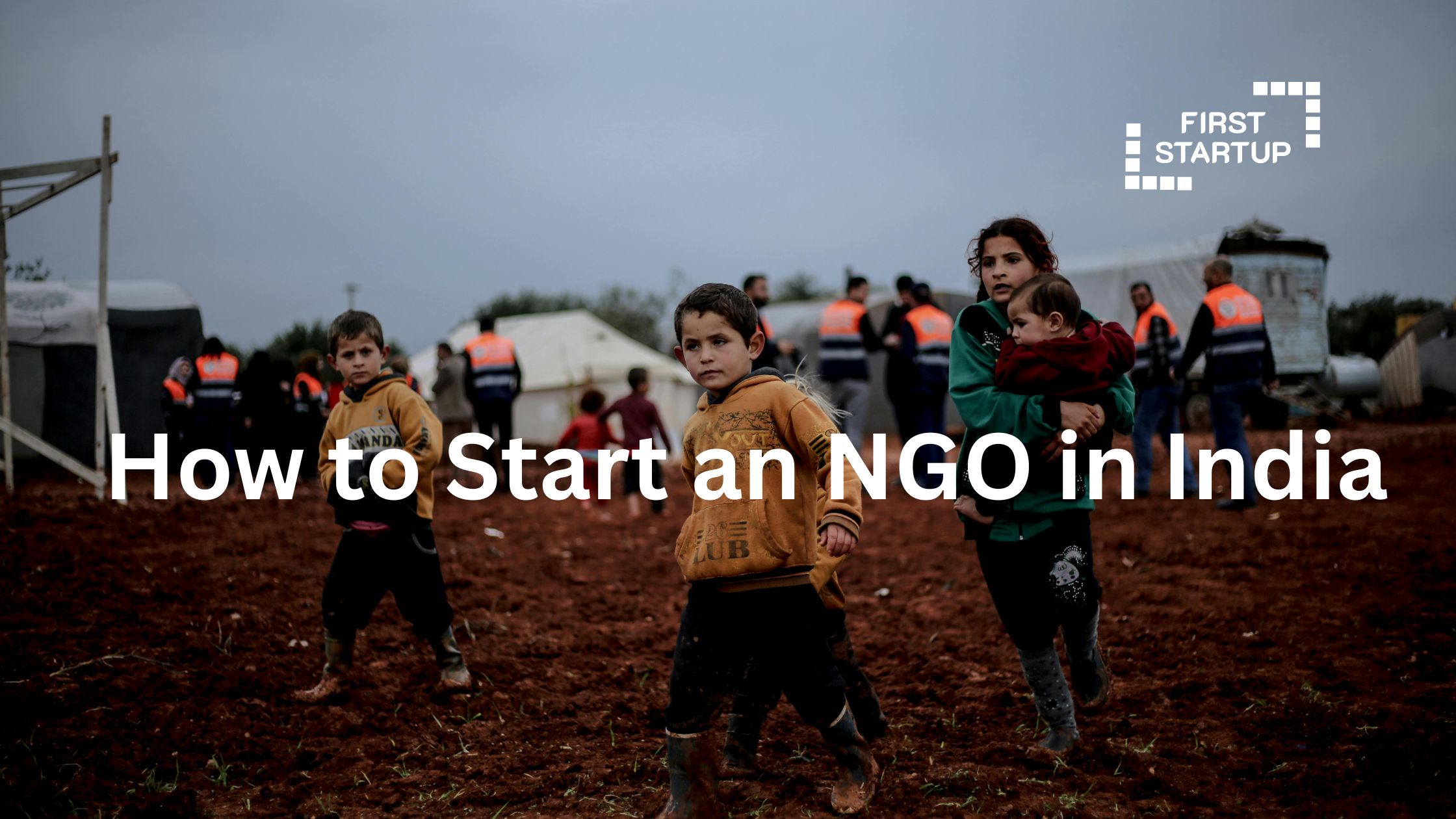 Process of Registering Your NGO in India | First Startup